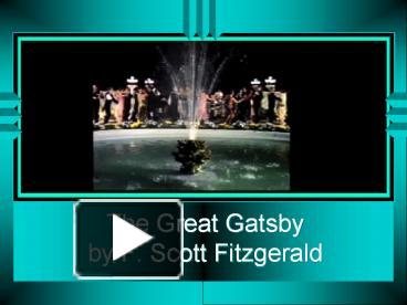 The Great Gatsby by F. Scott Fitzgerald presentation | free to view