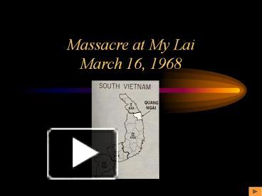 PPT – Massacre at My Lai March 16, 1968 PowerPoint presentation | free ...