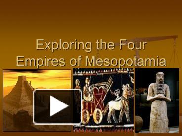 Exploring the Four Empires of Mesopotamia presentation | free to view