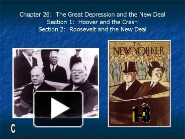 Chapter 26: The Great Depression and the New Deal Section 1: Hoover and ...