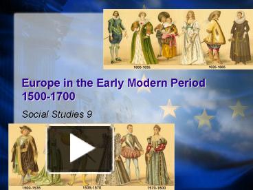 Europe in the Early Modern Period 1500-1700 presentation | free to view