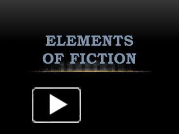 Elements of Fiction presentation | free to view