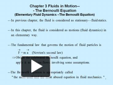 Chapter 3 Fluids in Motion-- - The Bernoulli Equation (Elementary Fluid Dynamics presentation ...