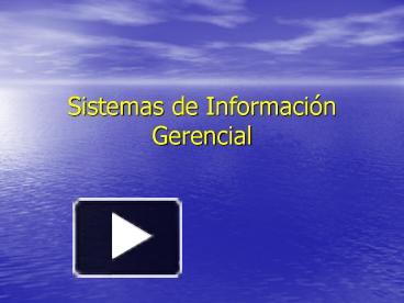 PPT – Sistemas de Informaci PowerPoint presentation | free to download - id: 580955-NTI0N