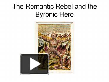 PPT – The Romantic Rebel and the Byronic Hero PowerPoint presentation ...