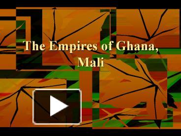 The Empires of Ghana, Mali presentation | free to download