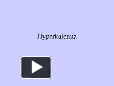 Hyperkalemia presentation | free to view