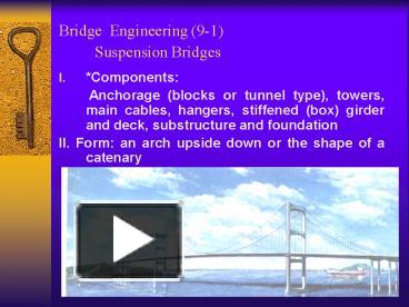 Bridge Engineering (9-1) Suspension Bridges presentation | free to view