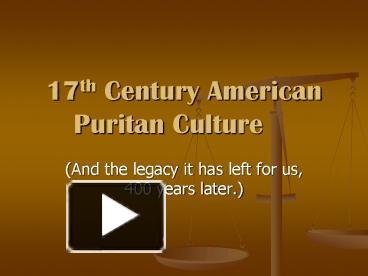 PPT – 17th Century American Puritan Culture PowerPoint presentation ...