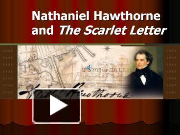 PPT – Nathaniel Hawthorne and The Scarlet Letter PowerPoint ...