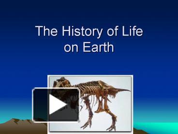 The History of Life on Earth presentation | free to view