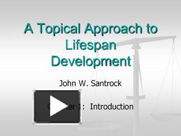 PPT – John W. Santrock PowerPoint presentation | free to view - id: 586d8-ZGQ5N