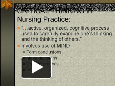 CRITICAL THINKING in Nursing Practice: presentation | free to view