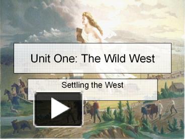 PPT – Unit One: The Wild West PowerPoint presentation | free to ...