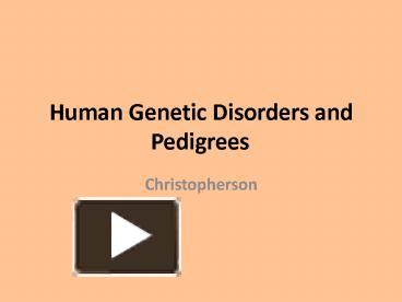 PPT – Human Genetic Disorders and Pedigrees PowerPoint presentation ...