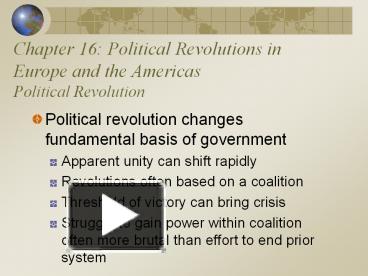 Chapter 16: Political Revolutions in Europe and the Americas Political ...