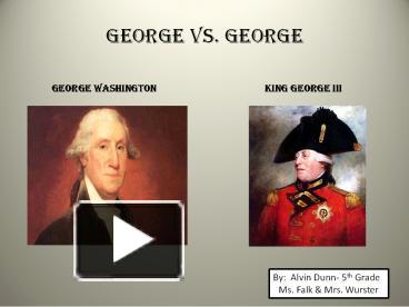 George vs. George presentation | free to view