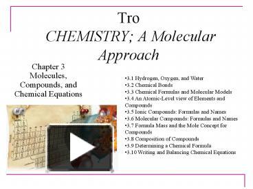 Tro CHEMISTRY; A Molecular Approach presentation | free to view