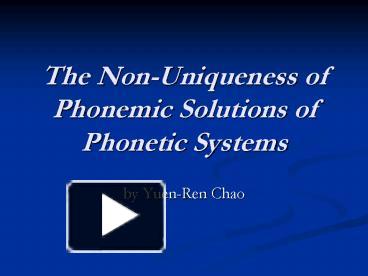The NonUniqueness of Phonemic Solutions of Phonetic Systems presentation | free to view