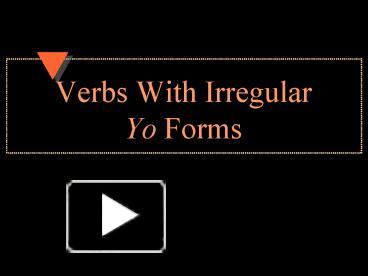 Verbs With Irregular Yo Forms presentation | free to view