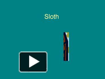 Sloth presentation | free to view