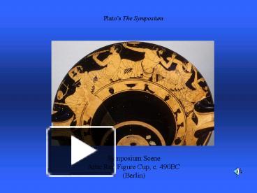 Platos The Symposium presentation | free to view