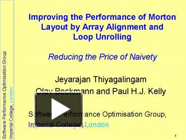 PPT – Improving the Performance of Morton Layout by Array Alignment and Loop Unrolling Reducing ...