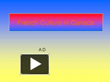 French Culture in Canada presentation | free to view