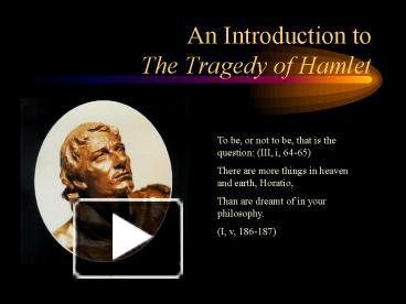 An Introduction to The Tragedy of Hamlet presentation | free to view