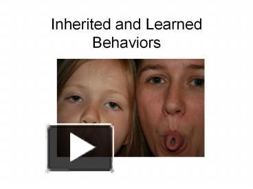 Inherited and Learned Behaviors presentation | free to download