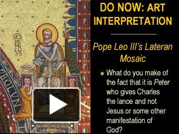 PPT – DO NOW: ART INTERPRETATION Pope Leo III PowerPoint presentation ...