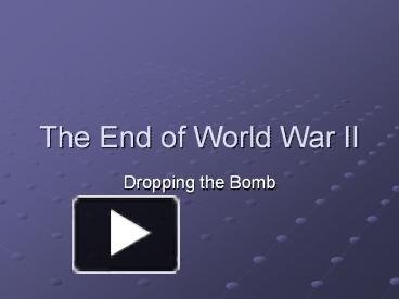 The End of World War II presentation | free to download
