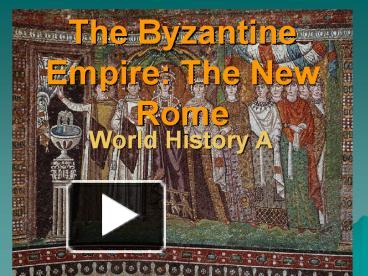 PPT – The Byzantine Empire: The New Rome PowerPoint presentation | free ...