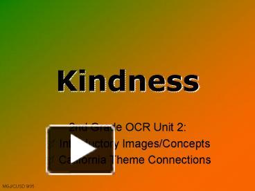PPT – Kindness PowerPoint presentation | free to view - id: 59b49-ZDc1Z