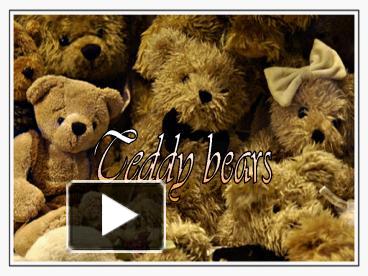 Teddy bears presentation | free to view
