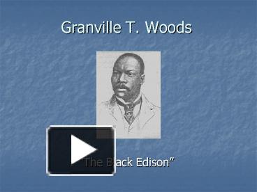 PPT – Granville T' Woods PowerPoint presentation | free to view - id ...