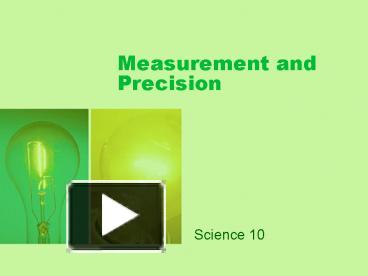 PPT – Measurement and Precision PowerPoint presentation | free to view ...