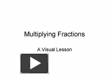 PPT – Multiplying Fractions PowerPoint presentation | free to download ...