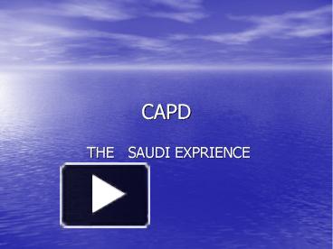 PPT – CAPD PowerPoint presentation | free to download - id: 5a363a-NWY1Z