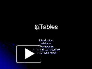 IpTables presentation | free to view