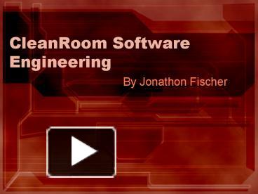 CleanRoom Software Engineering presentation | free to view