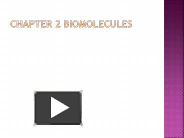 PPT – Chapter 2 BioMOlecules PowerPoint presentation | free to view ...