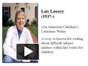 Lois Lowery (1937-) -An American Children presentation | free to download