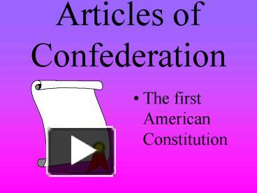 Articles of Confederation presentation | free to view