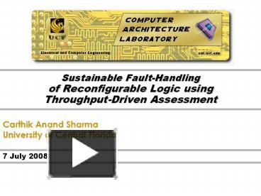 PPT – Sustainable Fault-Handling of Reconfigurable Logic using Throughput-Driven Assessment ...