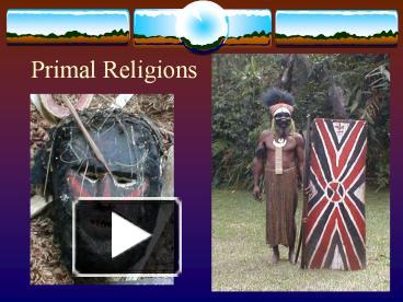 PPT – Primal Religions PowerPoint presentation | free to download - id ...
