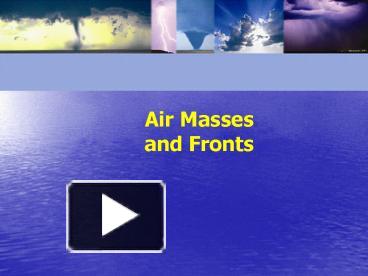 PPT – Air Masses and Fronts PowerPoint presentation | free to view - id ...