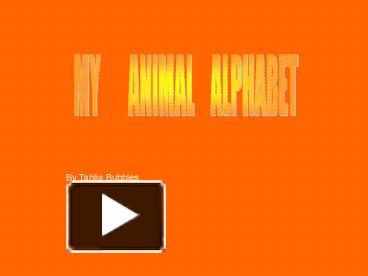 MY ANIMAL ALPHABET presentation | free to view