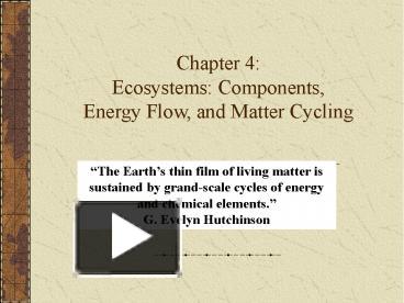Chapter 4: Ecosystems: Components, Energy Flow, and Matter Cycling ...