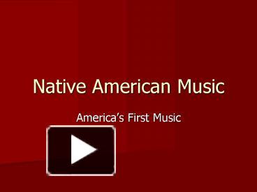 Native American Music presentation | free to view